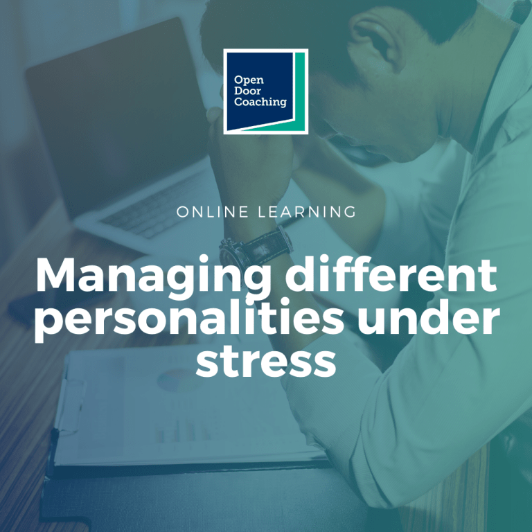 Managing different personalities under stress - Open Door Coaching